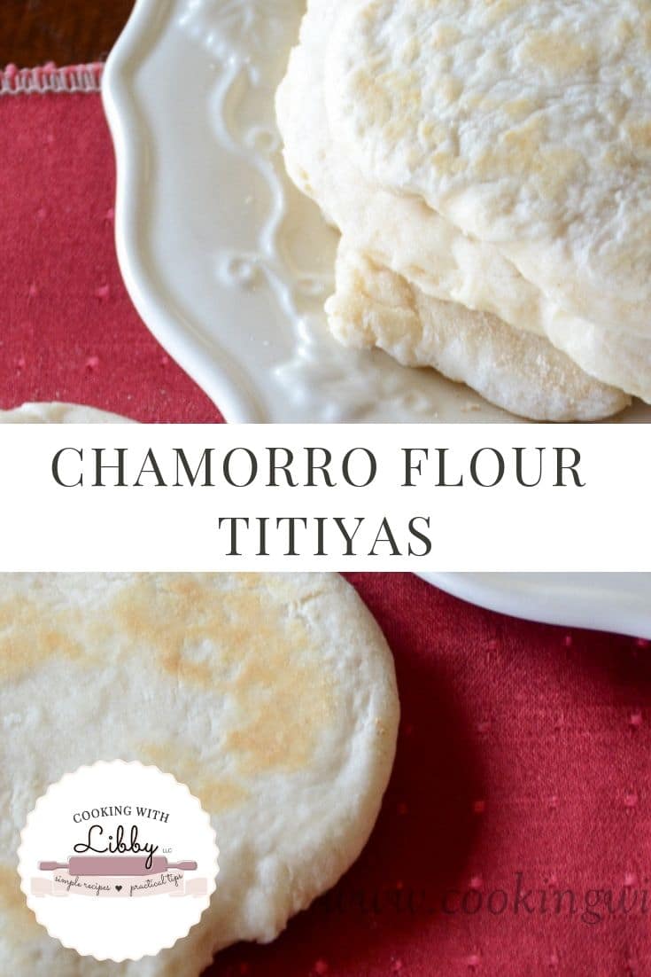 Chamorro Flour Titiyas Recipe | Cooking With Libby Cooking With Libby
